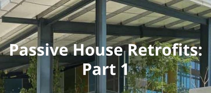 Passive House Network Virtual Retrofit Training (Part I), November 8, 1 ...