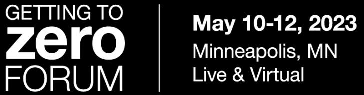 Getting to Zero Forum, Live in Minneapolis, Minnesota, and Virtual, May ...