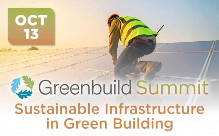 Greenbuild Summits: The Sustainable Infrastructure Summit, October 13 ...