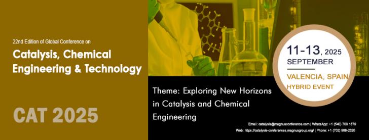 22nd Edition of Global Conference on Catalysis, Chemical Engineering & Technology - Green ...